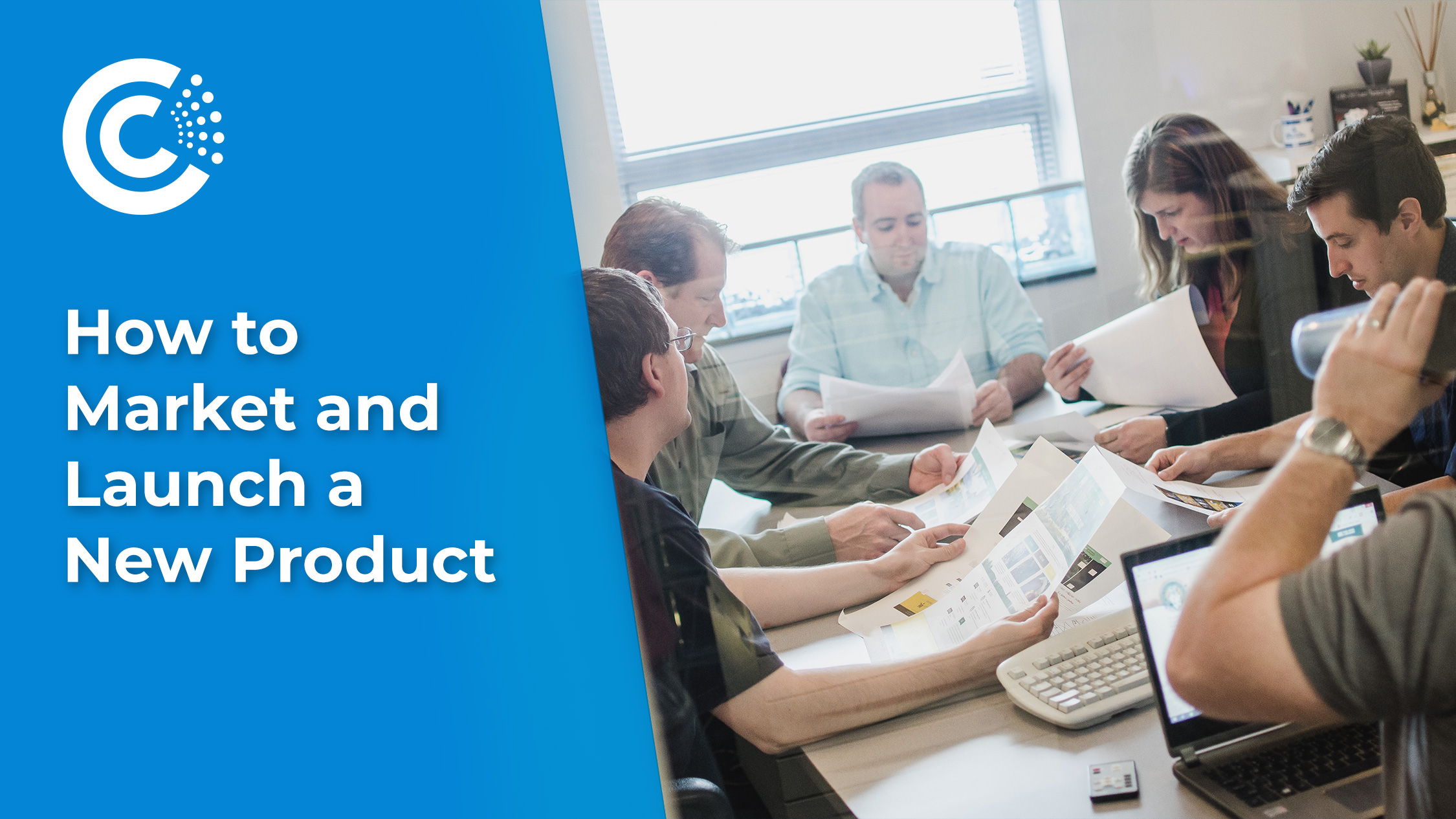 How to Market and Launch a New Product | Corporate Communications